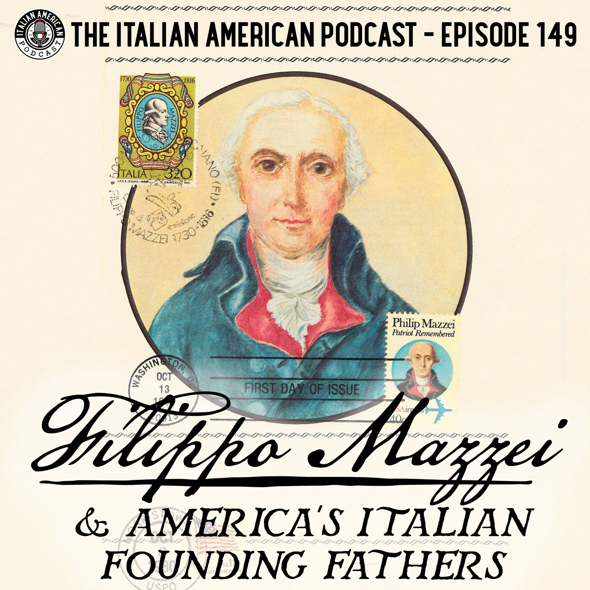 IAP 149: Filippo Mazzei and America’s Italian Founding Fathers