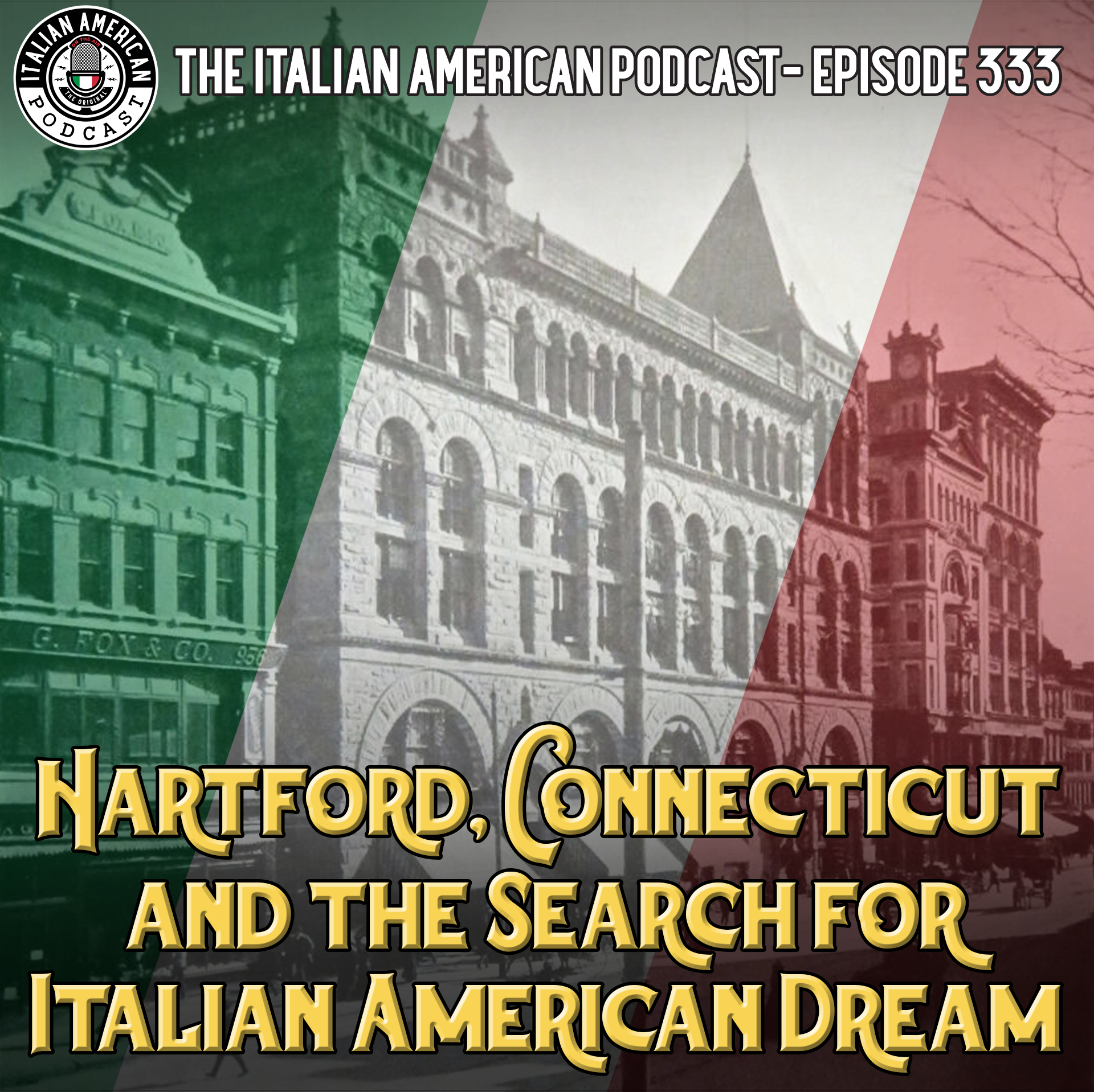 Italian American Podcast Ep. 333 Finding the Italian American Dream in ...